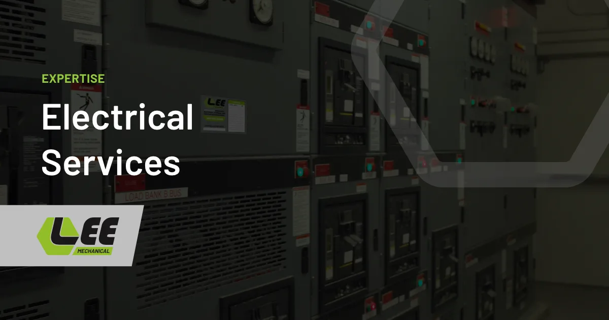 Electrical Services | Lee Mechanical
